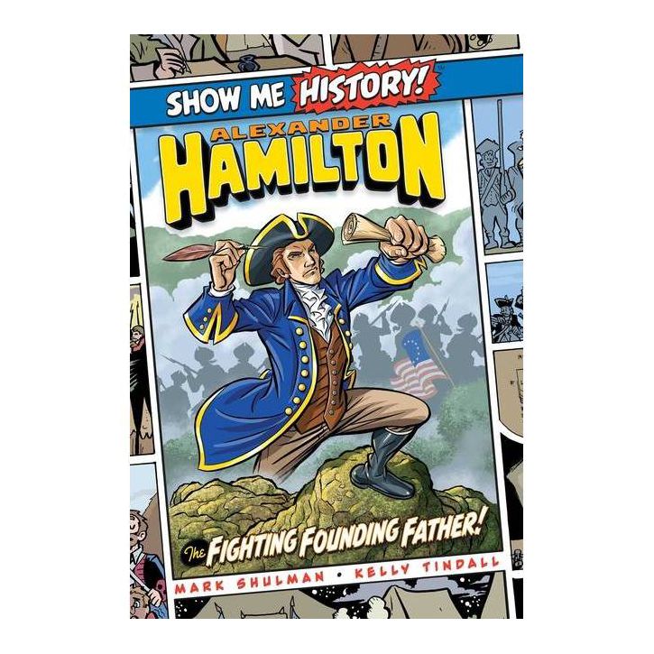 ALEXANDER HAMILTON: THE FIGHTING FOUNDING FATHER! | ALAKAZAM TOYS